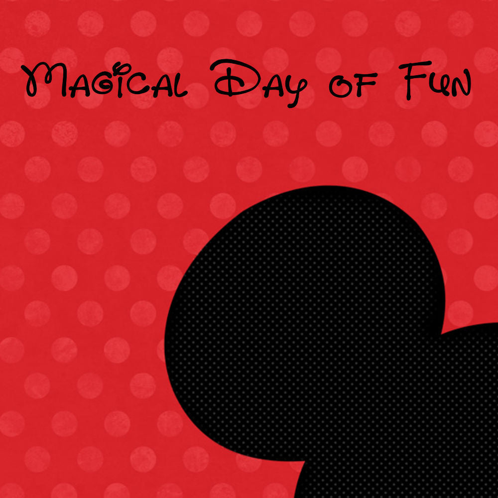 Scrapbook Customs | Magical Day of Fun